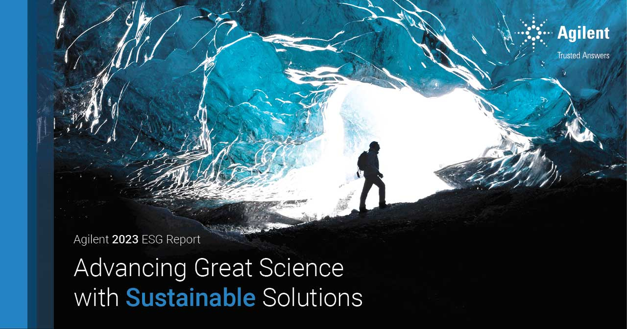 Agilent Technologies, Inc. - Agilent’s ESG Report Highlights Expansion of Solutions to Help Labs ...